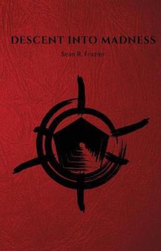 Forgotten Years- Descent Into Madness, Sean R Frazier | 9781799146384 | Boeken | bol