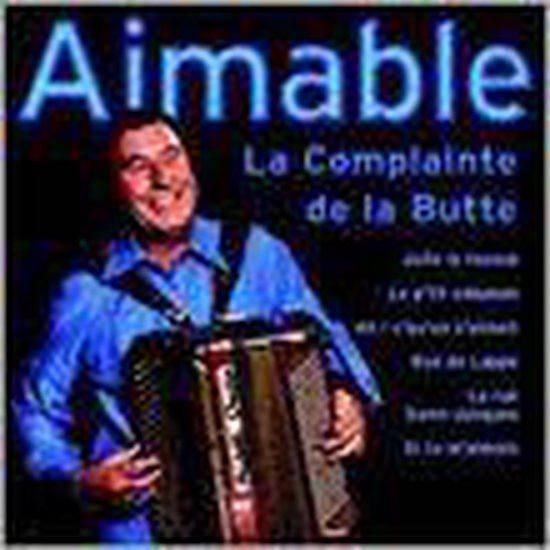 Complainte de La Butte, Aimable | CD (album) | Muziek | bol.com