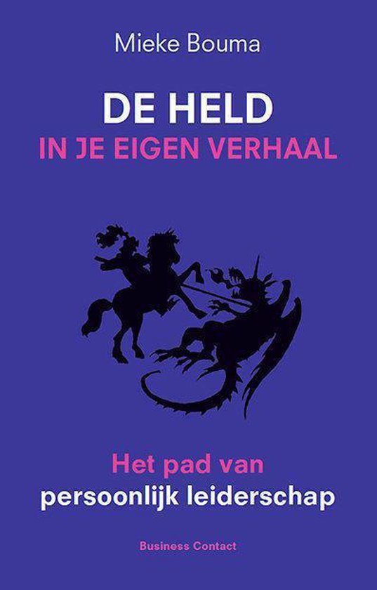 De held in je eigen verhaal, Mieke Bouma | 9789047004585 | Boeken | bol