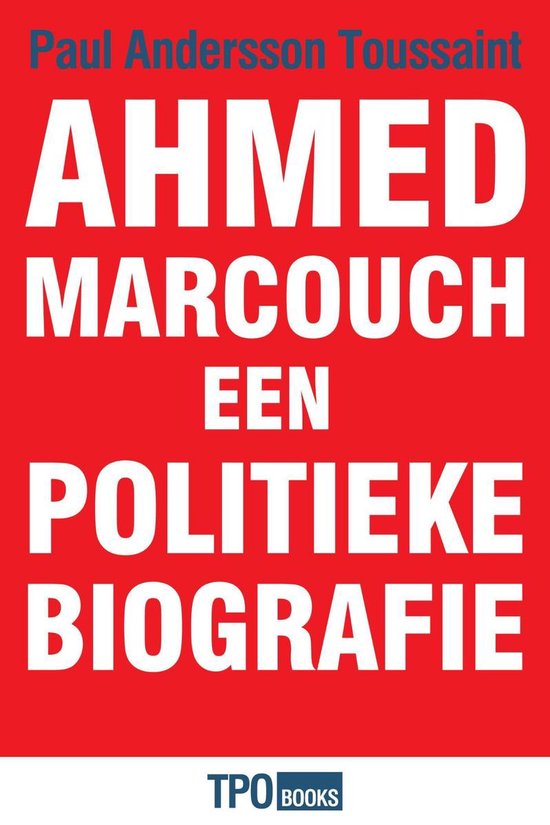 Ahmed Marcouch (ebook), Paul Andersson Toussaint | 9789462251328 | Boeken | bol.com