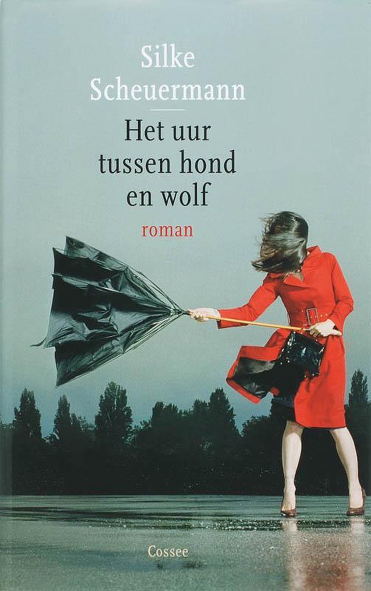 Het Uur Tussen Hond En Wolf, Silke Scheuermann | 9789059361775 | Boeken | bol.com