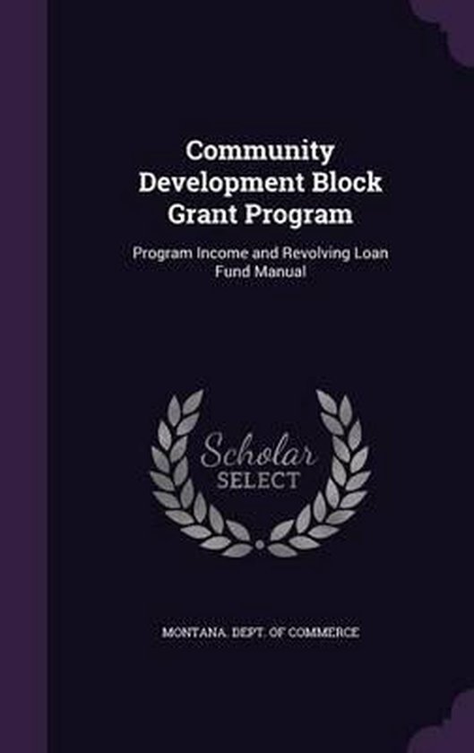 Community Development Block Grant Program | 9781341522789 | Boeken ...
