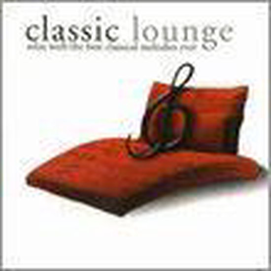Classic Lounge, various artists | CD (album) | Muziek | bol