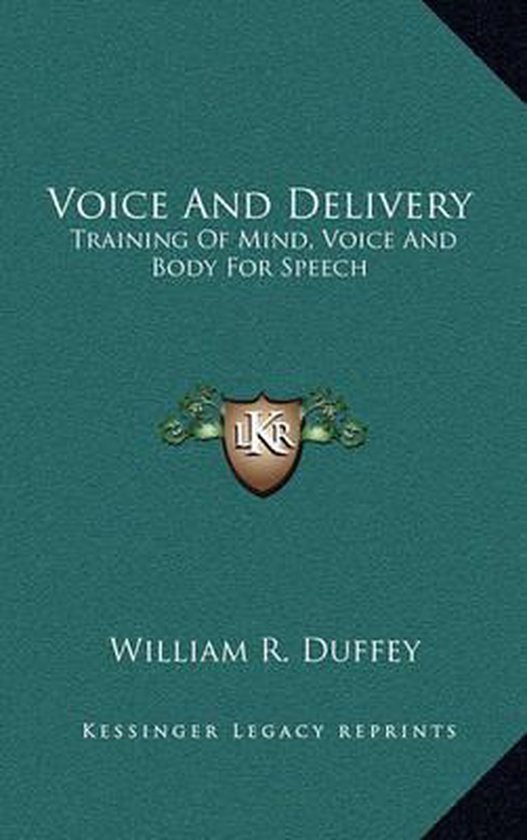 Voice and Delivery, William R Duffey | 9781164511342 | Boeken | bol.com