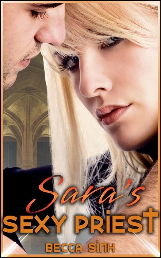 n/a 4 - Sara's Sexy Priest (ebook), Becca Sinh | 9781310045257 | Boeken | bol