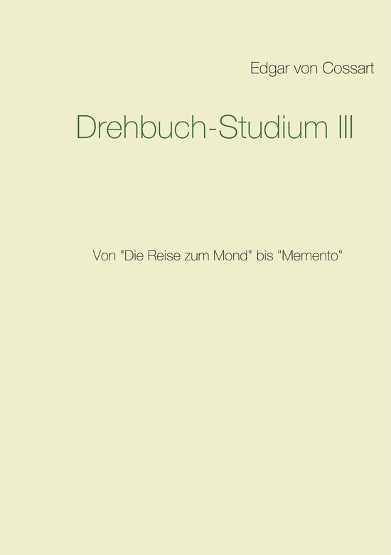 Das Fachbuch zum Drehbuch 3 - Drehbuch-Studium (ebook), Edgar Von Cossart |... | bol
