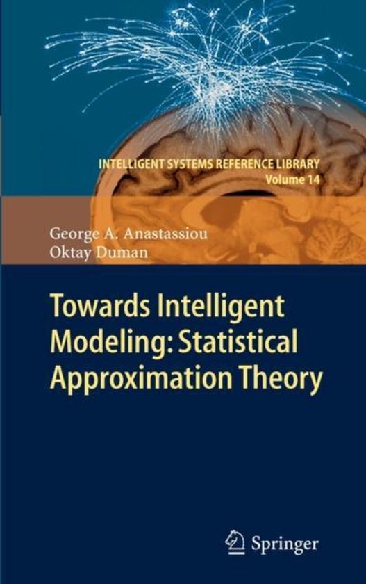 Towards Intelligent Modeling: Statistical Approximation Theory | 9783642198250 |... | bol.com