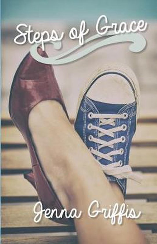 Steps of Grace, Jenna Griffis | 9781519490681 | Boeken | bol.com
