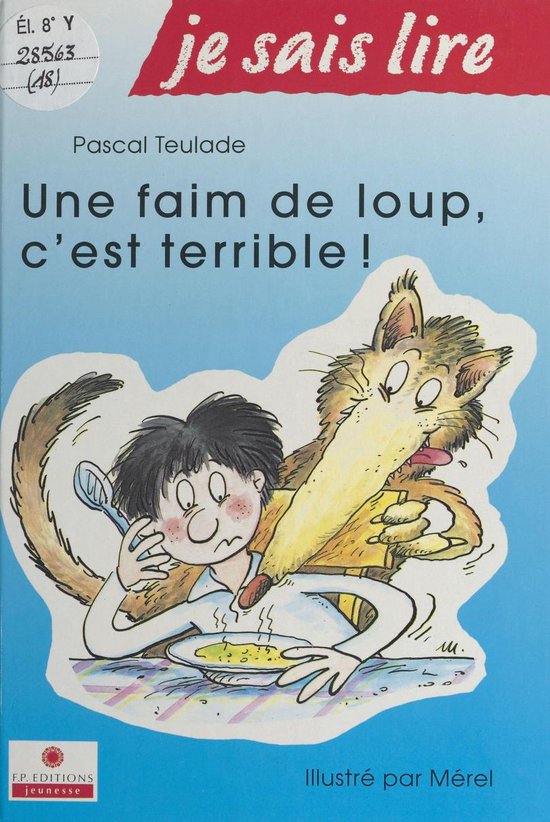 Une faim de loup, c'est terrible ! (ebook), Pascal Teulade ...