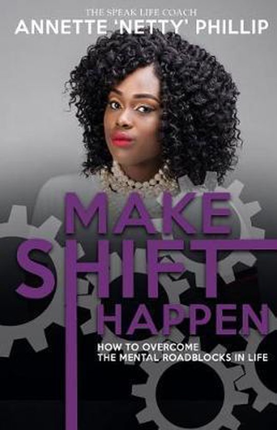 Make Shift Happen, Annette 'Netty' Phillip | 9781721762637 | Boeken | bol