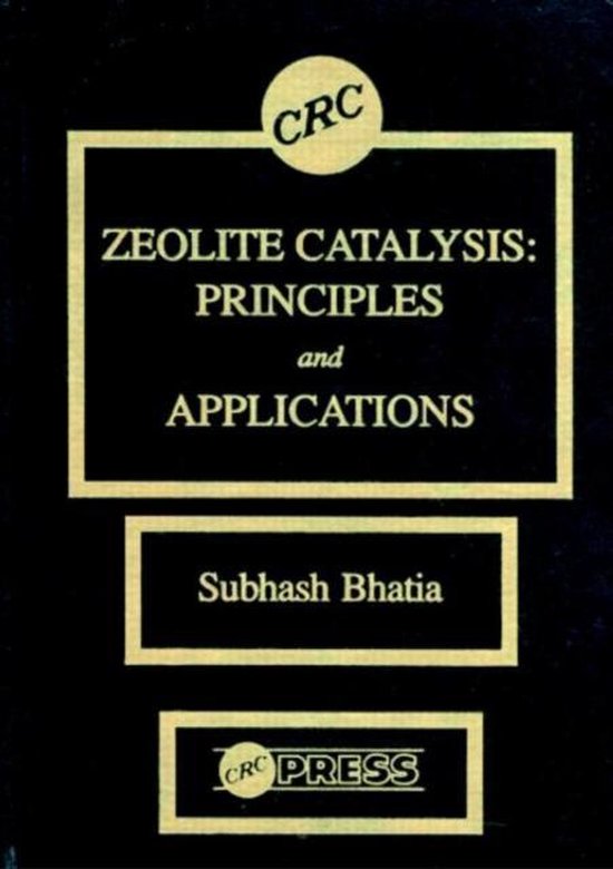 Zeolite Catalysts | 9780849356285 | Subhash Bhatia | Boeken | bol.com