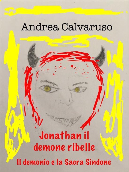 Jonathan il demone ribelle (ebook), Andrea Calvaruso | 9788826445397 ...