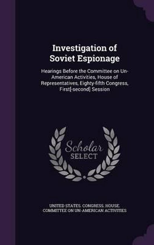 Investigation of Soviet Espionage | 9781342032508 | Boeken | bol.com