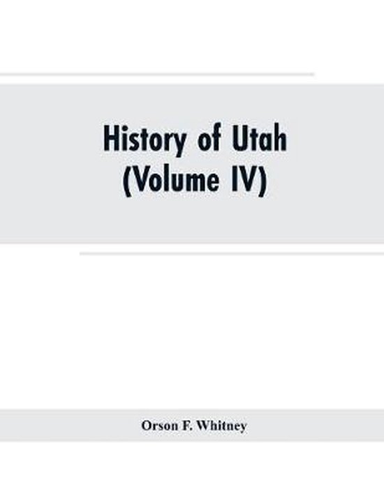 History of Utah | 9789353602857 | Orson F. Whitney | Boeken | bol