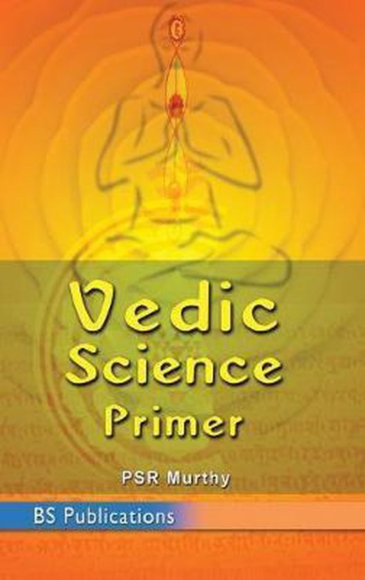 Vedic Science Primer, P S R Murthy | 9789352300457 | Boeken | bol