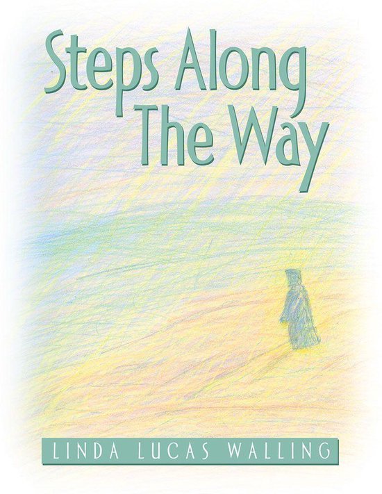 Steps Along the Way (ebook), Linda Lucas Walling | 9781504347686 ...