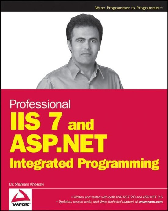 Professional IIS 7 and ASP.NET 2.0 Integrated Programming, Shahram Khosravi |... | bol.com