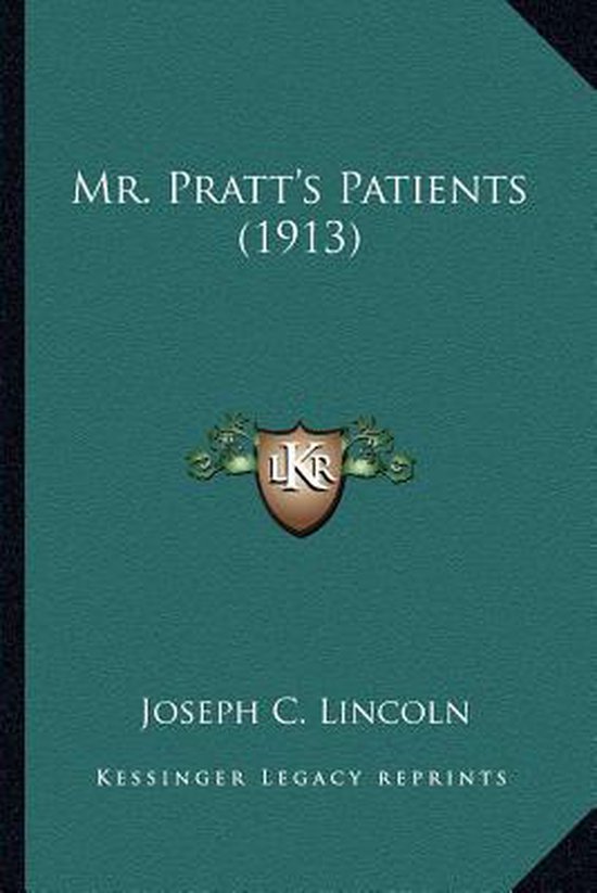 Mr. Pratt's Patients (1913) Mr. Pratt's Patients (1913), Joseph C ...