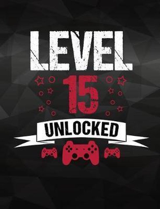 Level 15 Unlocked, C R Gaming | 9781725810372 | Boeken | bol.com