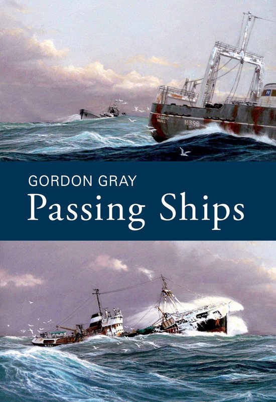 Passing Ships (ebook), Gordon Gray | 9781445611082 | Boeken | bol.com
