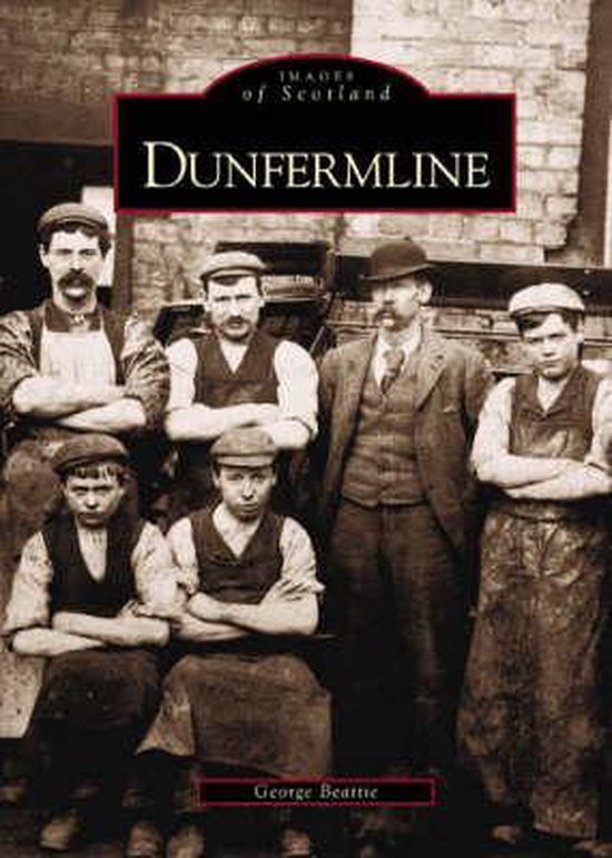 Dunfermline | 9780752421278 | George Beattie | Boeken | bol.com