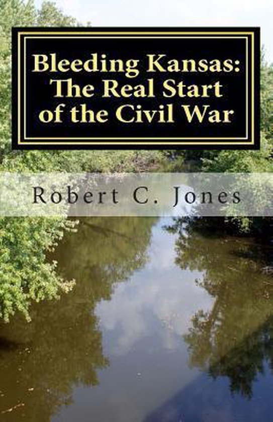 Bleeding Kansas | 9781466413467 | Robert C Jones | Boeken | bol.com