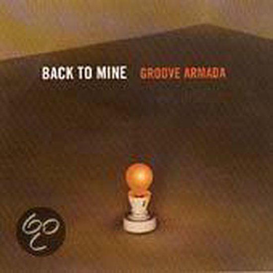 Back To Mine, Groove Armada | CD (album) | Muziek | bol.com
