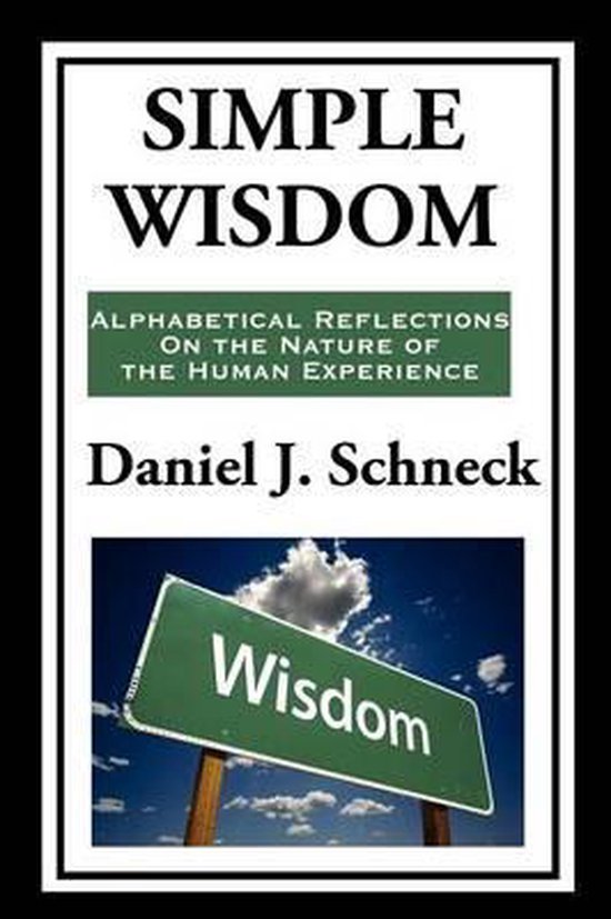 Simple Wisdom, Daniel J. Schneck | 9781617208805 | Boeken | bol.com