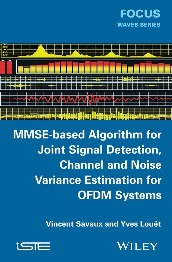 MMSE-Based Algorithm for Joint Signal Detection, Channel and Noise Variance Estimation... | bol.com