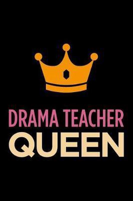 Drama Teacher Queen, Witty Workplace Journals | 9781797929187 | Boeken ...