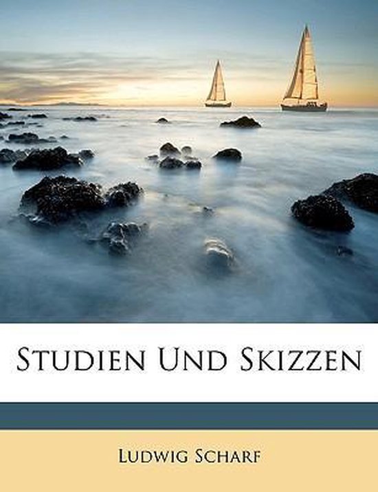 Studien Und Skizzen | 9781147867770 | Ludwig Scharf | Boeken | bol