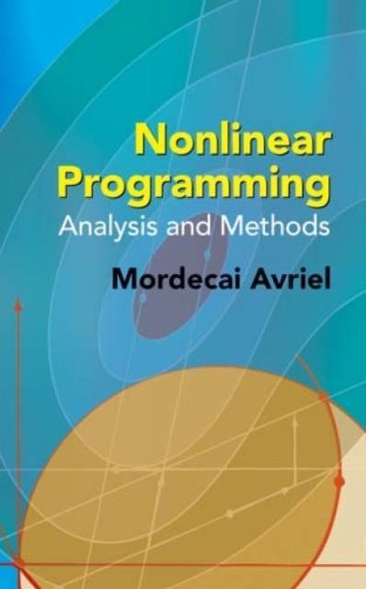 Nonlinear Programming: Analysis And Methods | 9780486432274 | Mordecai Avriel | Boeken | bol