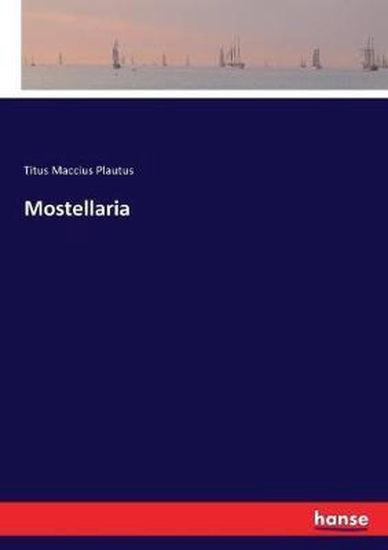 Mostellaria, Titus Maccius Plautus | 9783337411886 | Boeken | bol.com