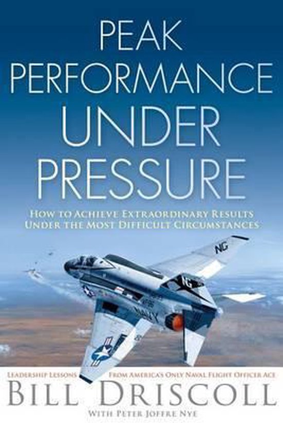 Peak Performance Under Pressure | 9780982702918 | Bill Driscoll | Boeken | bol.com