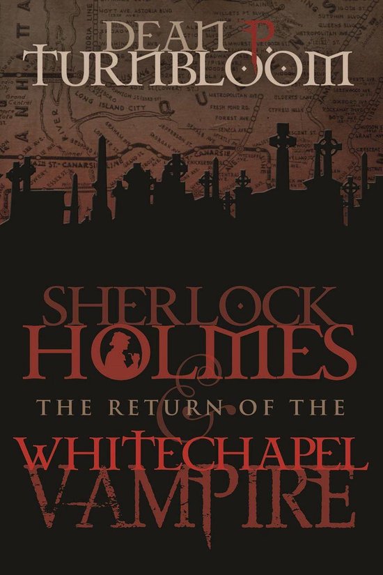The Whitechapel Vampire 3 - Sherlock Holmes and The Return of The ...