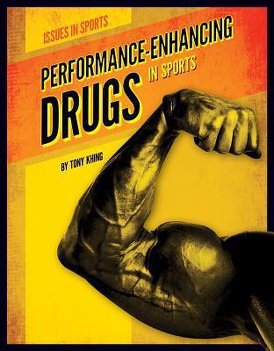 Performance Enhancing Drugs In Sports 9781624031243 Tony Khing