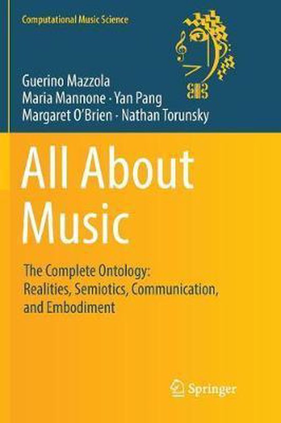 Computational Music Science- All About Music | 9783319837147 | Guerino Mazzola | Boeken | bol.com