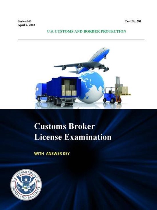 Customs Broker License Examination - with Answer Key (Series 640 - Test ...