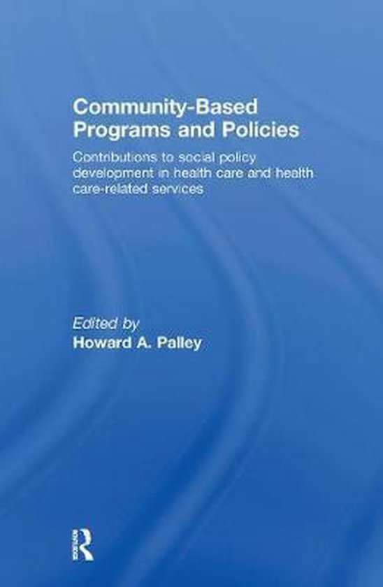 Community-Based Programs and Policies | 9780789038326 | Palley, Howard ...