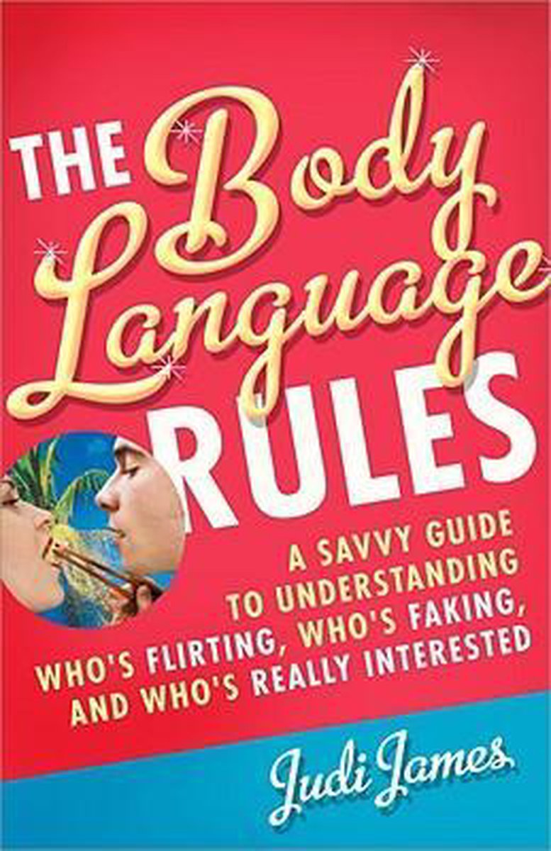 The Body Language Rules, Judi James | 9781402222832 | Boeken | bol