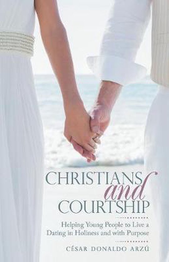 Christians and Courtship, Cesar Donaldo Arzu | 9781973651413 | Boeken ...