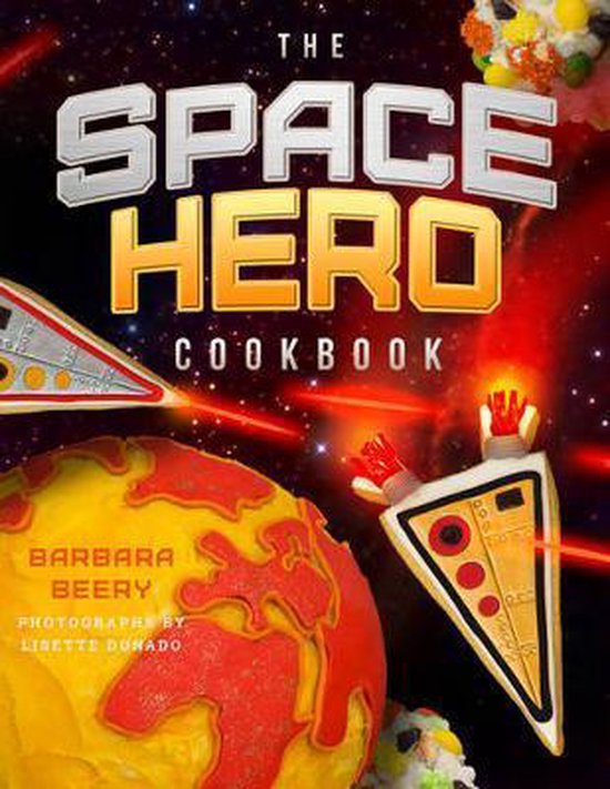 Space Hero Cookbook, Barbara Beery | 9781942934004 | Boeken | bol.com