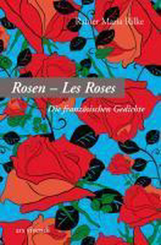 Rosen - Les Roses, Rainer Maria Rilke | 9783869131795 | Boeken | bol