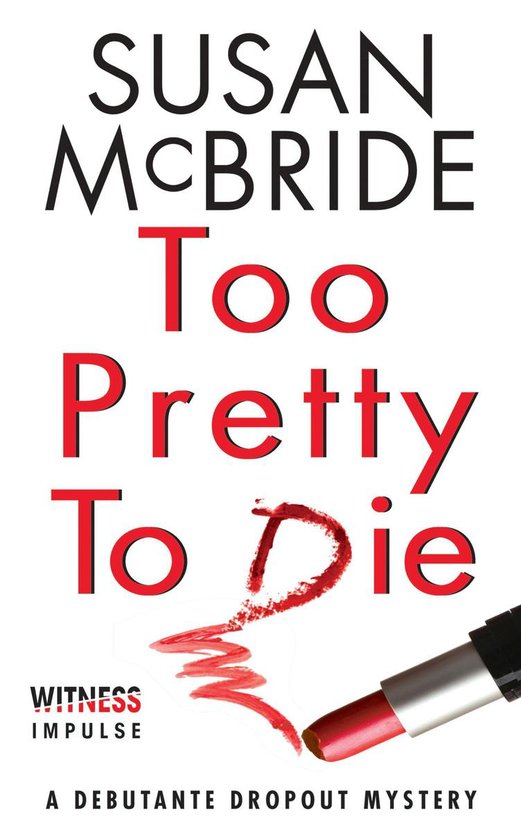 Debutante Dropout Mysteries 5 - Too Pretty to Die (ebook), Susan ...