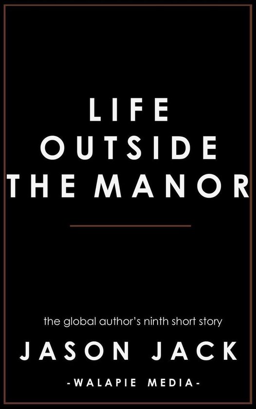 Walapie Stories - Life Outside the Manor (ebook), Jason Jack ...