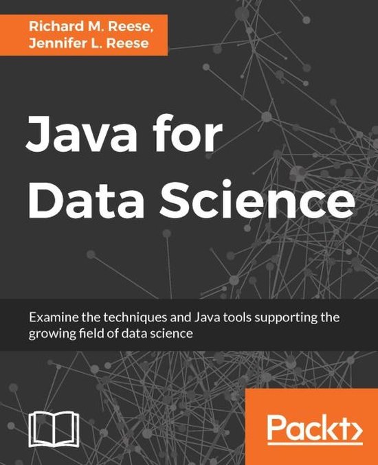 Java for Data Science (ebook), Richard M. Reese | 9781785281242 ...