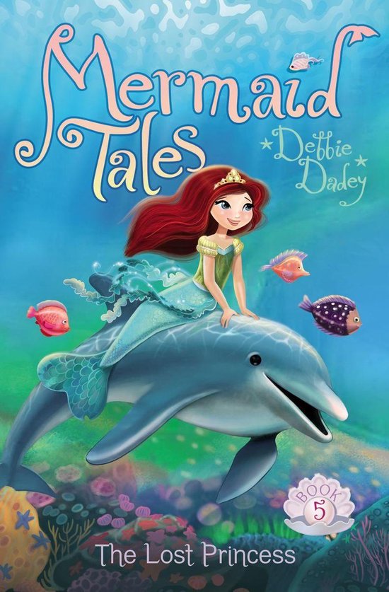 Mermaid Tales - The Lost Princess (ebook), Debbie Dadey | 9781442482593 ...