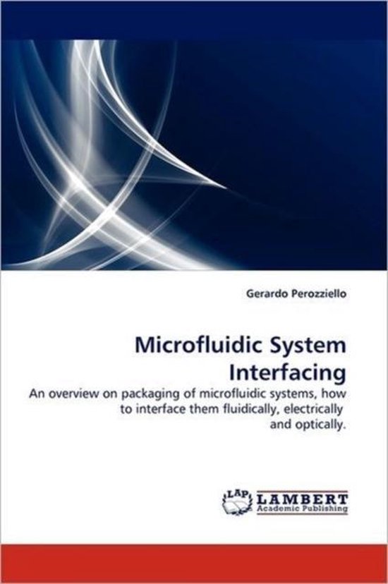 Microfluidic System Interfacing | 9783844327700 | Gerardo Perozziello | Boeken | bol.com