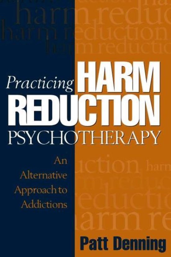 Practicing Harm Reduction Psychotherapy | 9781593850968 | Patt Denning ...