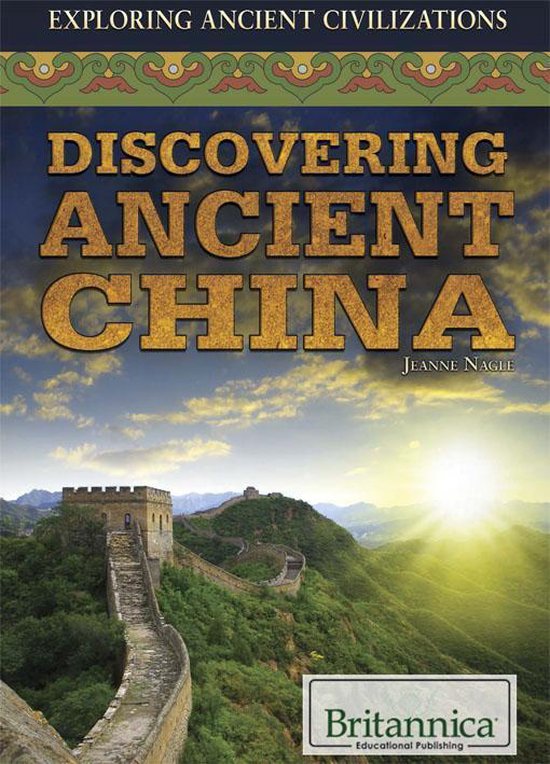 Exploring Ancient Civilizations - Discovering Ancient China (ebook ...